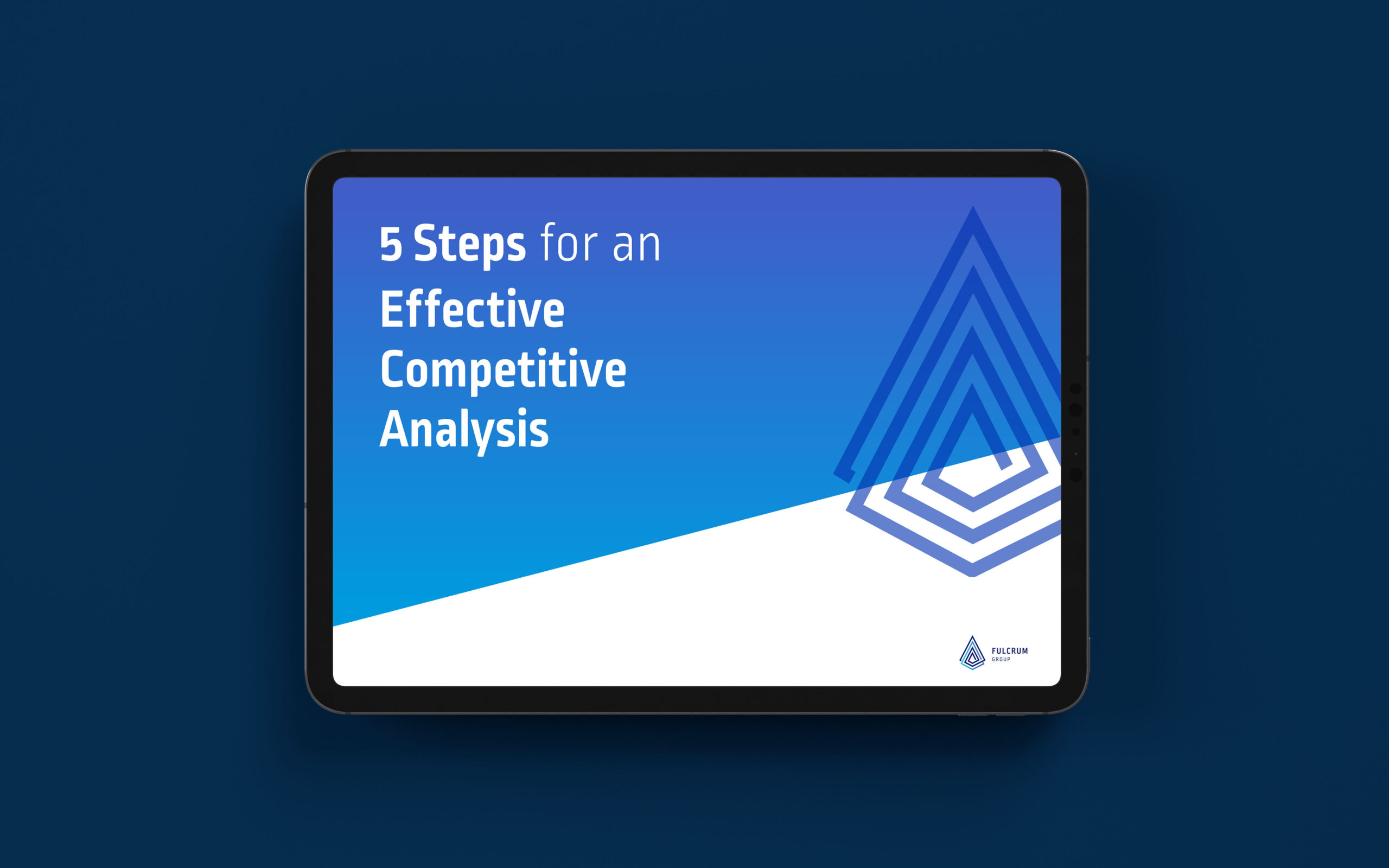 eBook: 5 Steps for an Effective Competitive Analysis - Fulcrum Group eBook: 5 Steps for an Effective Competitive Analysis - Fulcrum Group